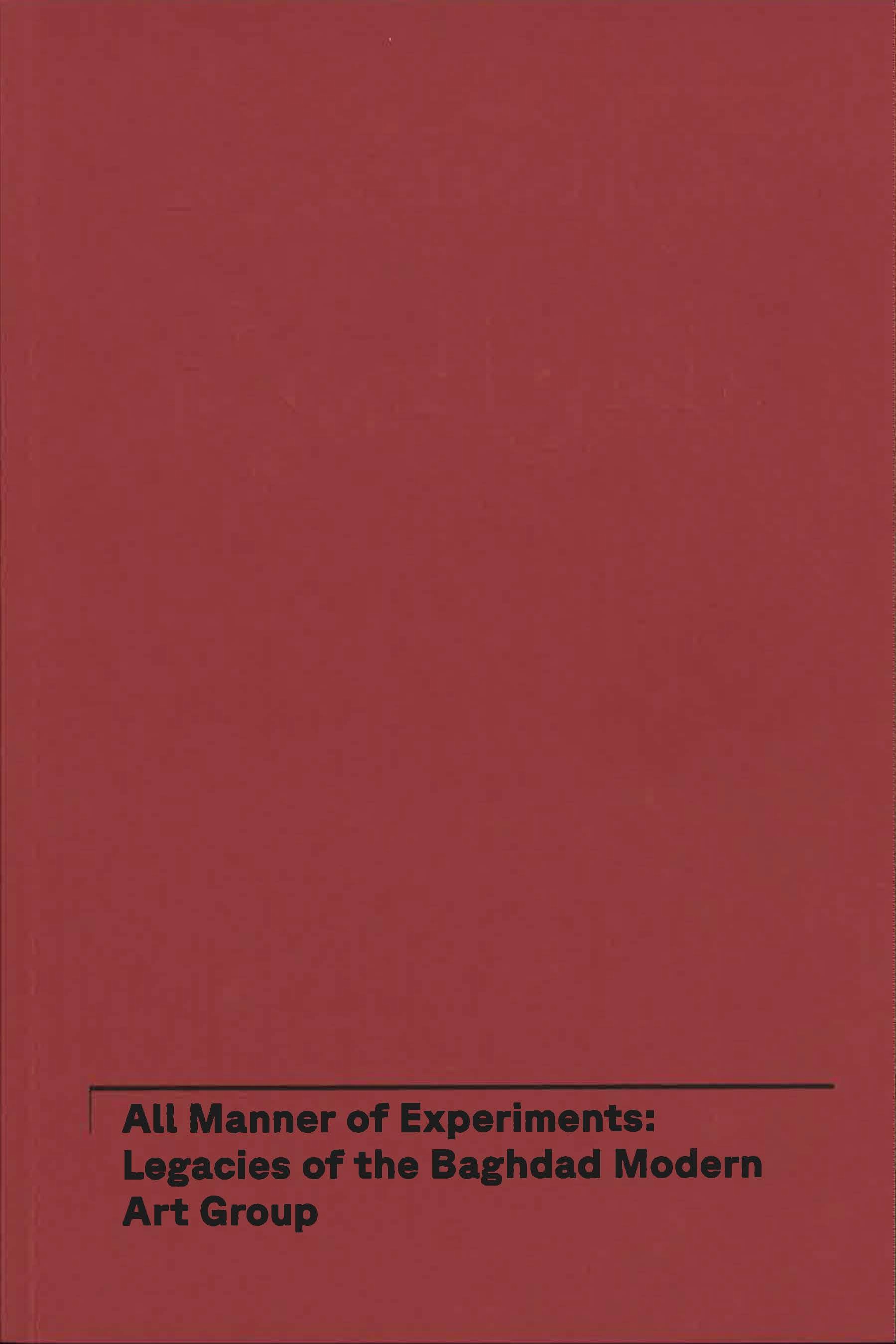 All Manner of Experiments: Legacies of the Baghdad Modern Art Group ...